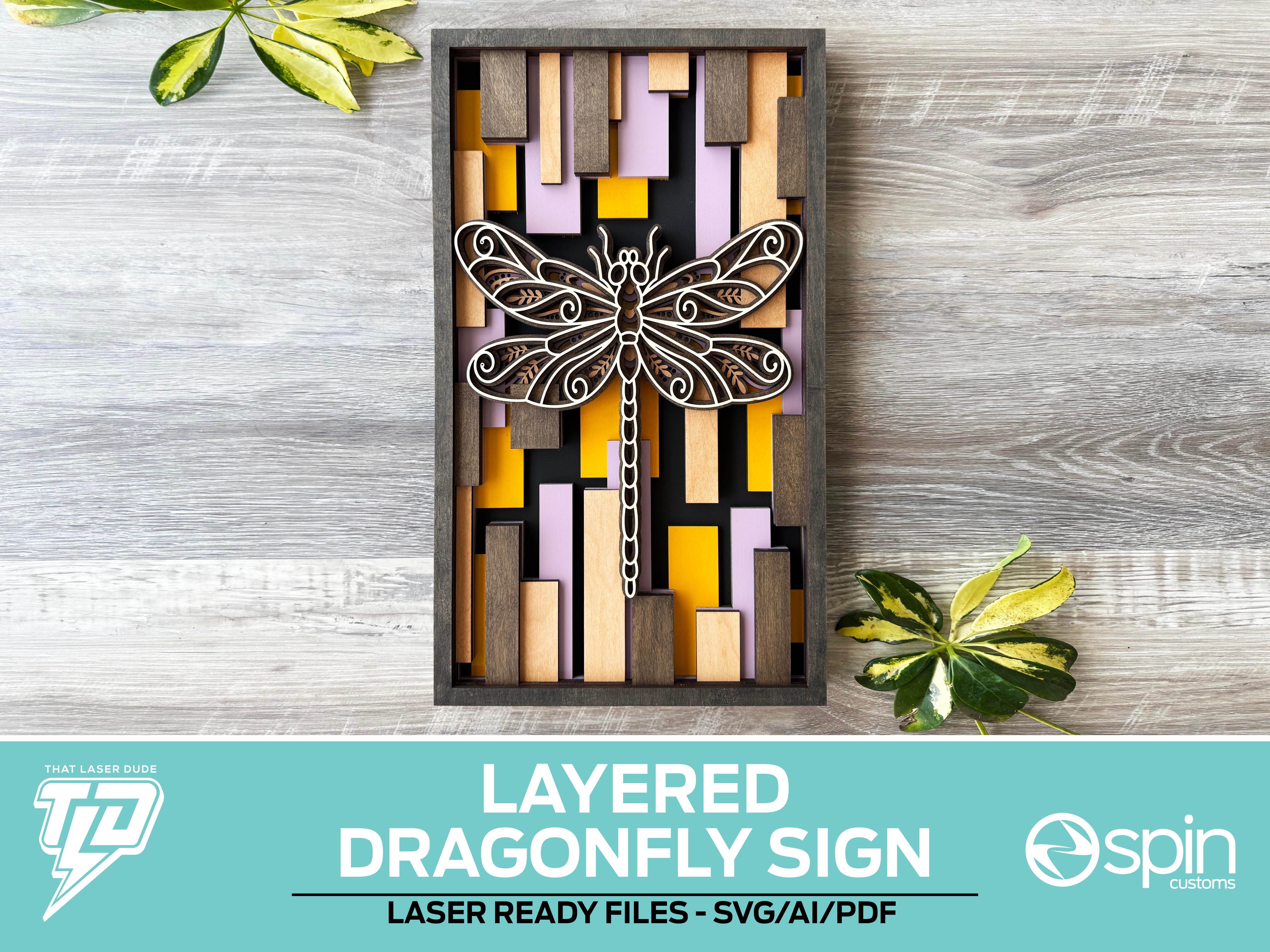 Layered Dragonfly Sign – That Laser Dude