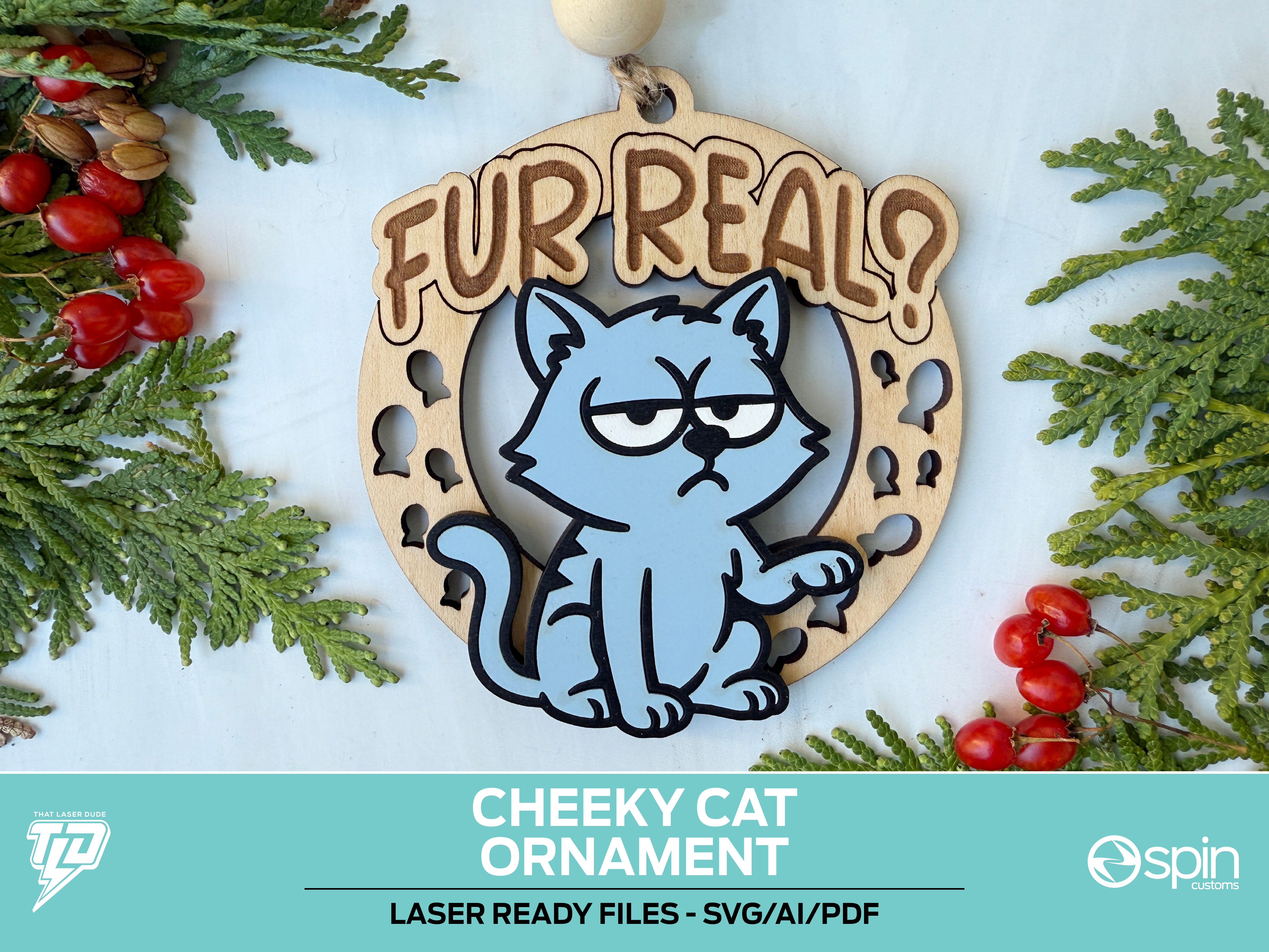 Cheeky Cat "FUR REAL" Ornament - Laser Ready File - All Lasers - One F ...